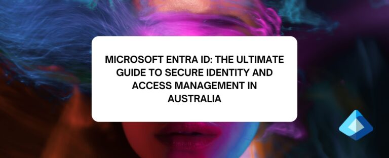 Microsoft Entra ID - Secure Identity and Access in Australia